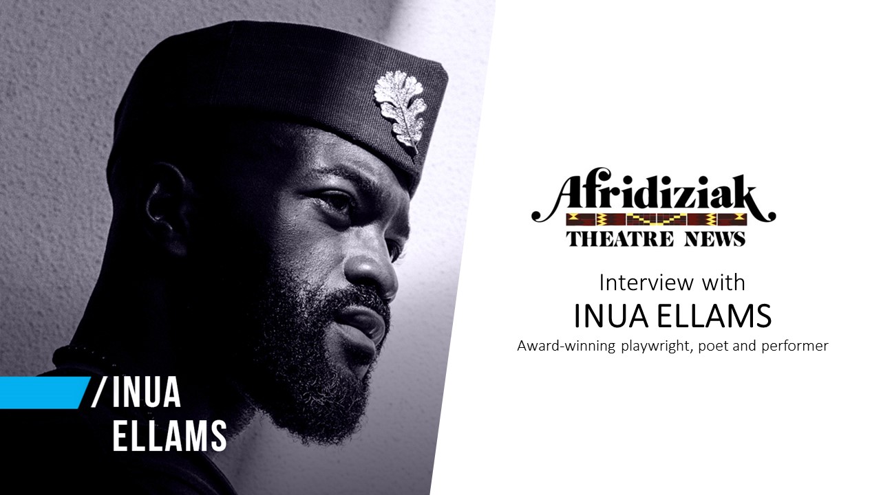 Inua Ellams | 05 Fest • Afridiziak Theatre News