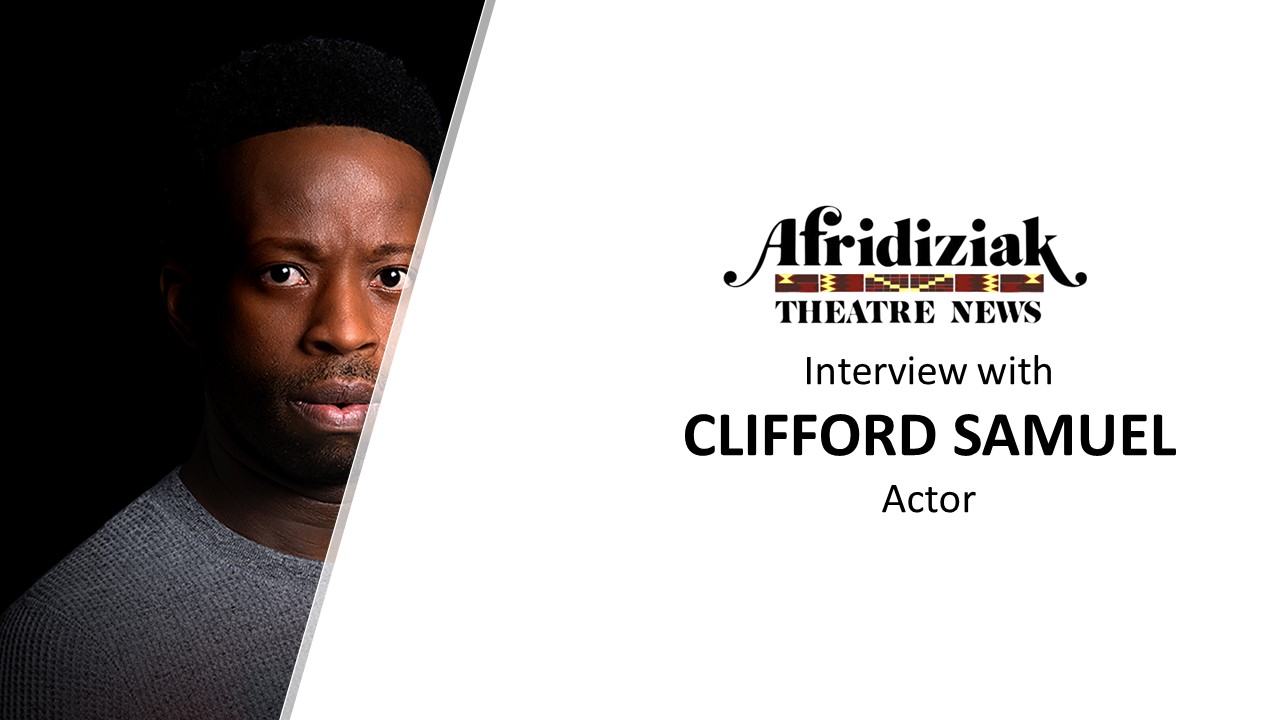 Clifford Samuel - 2:22 A Ghost Story - Interview • Afridiziak Theatre News