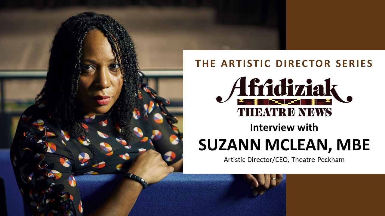 Suzann McLean | Artistic Director/CEO, Theatre Peckham • Afridiziak ...