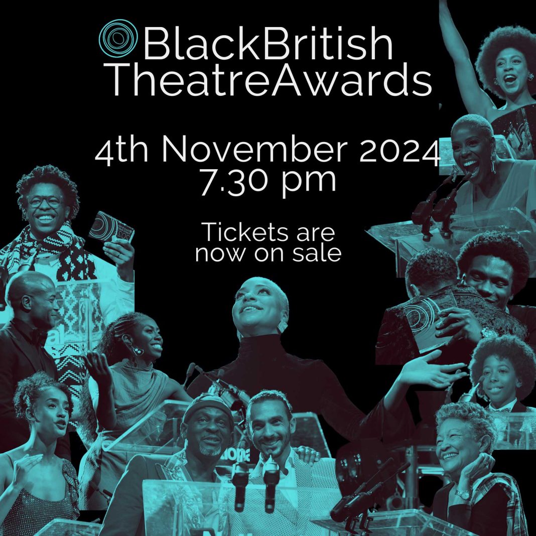 Black British Theatre Awards 2024 4 Nov 2024 • Afridiziak Theatre News