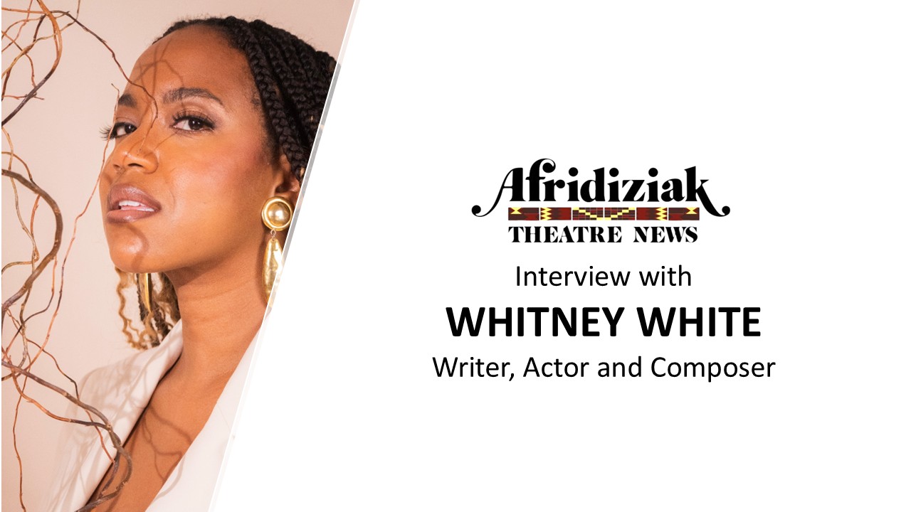 Whitney White – interview • Afridiziak Theatre News